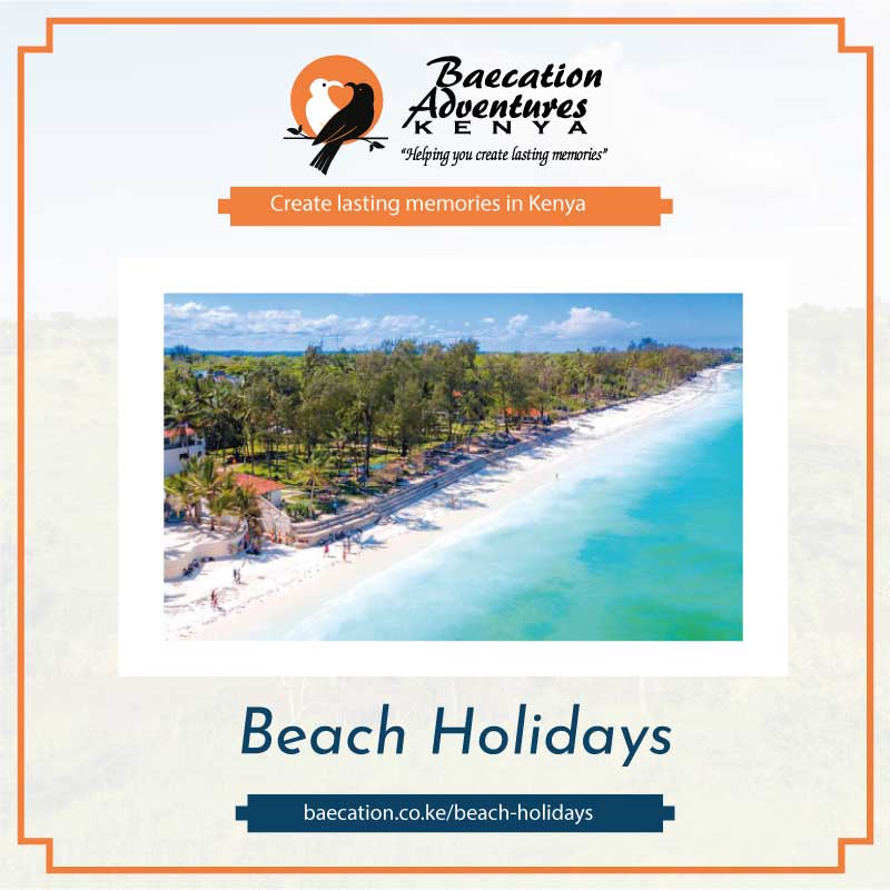 Baecation: The Best Beach Holidays in Kenya | +254 725300400